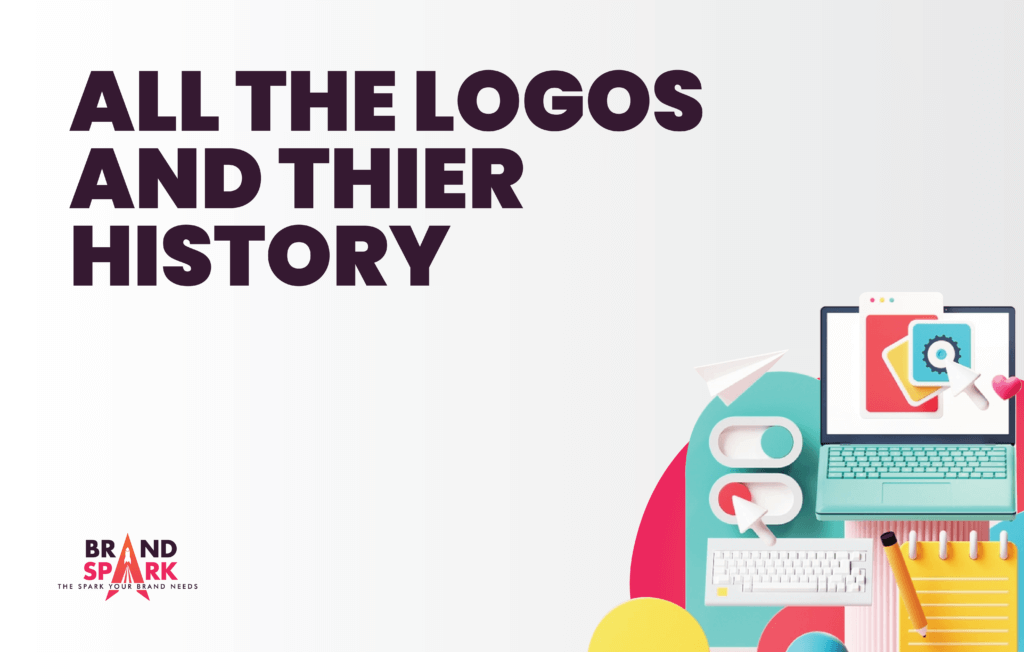 All The Logos And Their History | Brand Spark